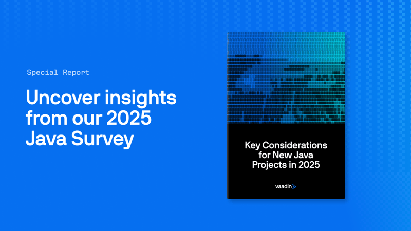 Key considerations for your new Java projects in 2025 | Vaadin