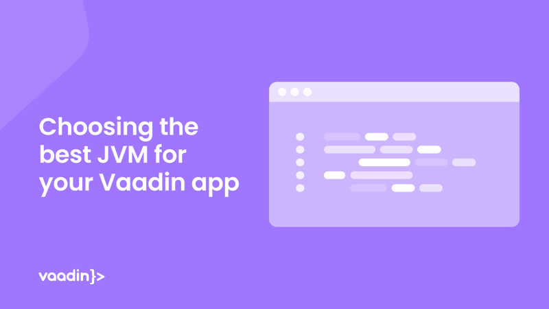 Choosing the JVM that powers your Vaadin application | Vaadin